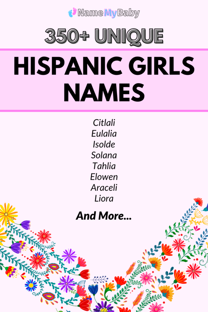 350+ Hispanic Girls Names | Name My Baby